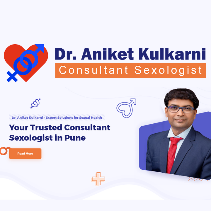 Sexologist - Book Appointment Online | Dr Aniket Kulkarni
